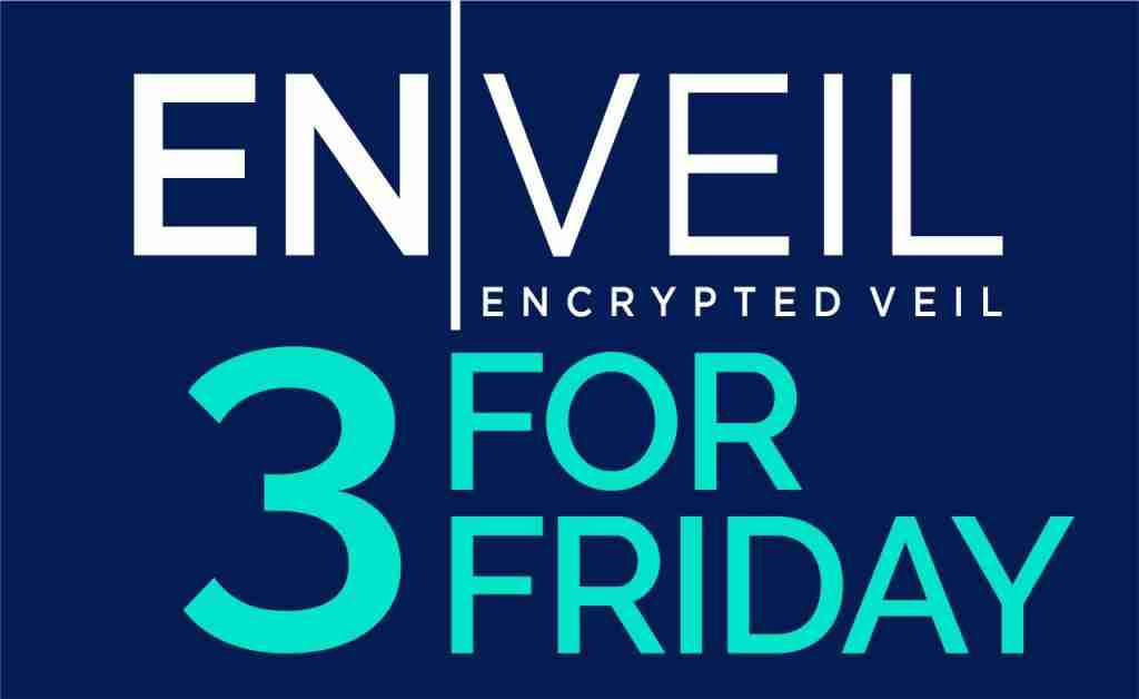 3 For Friday: 2025 Recap | Enveil | Encrypted Veil